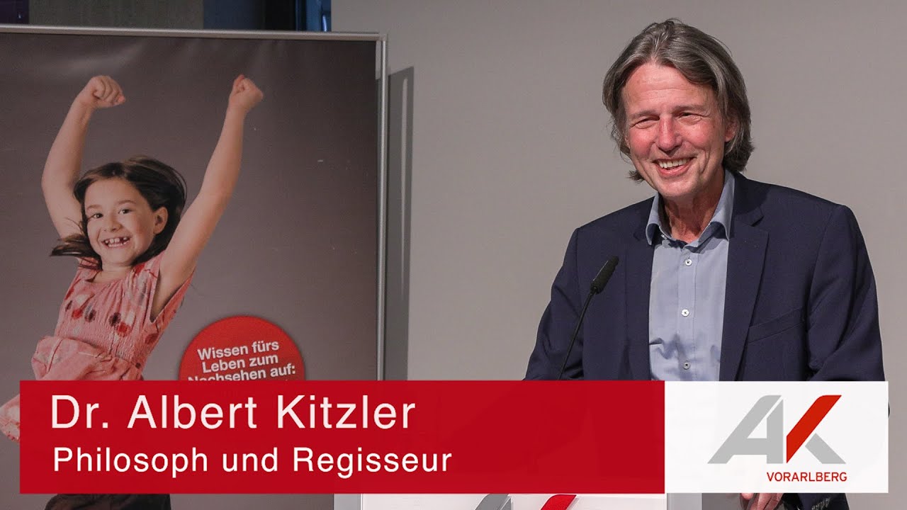 Albert Kitzler: Denken heilt! | AK Vorarlberg